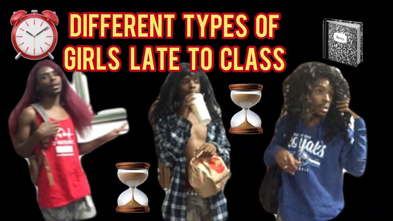 DIFFERENT TYPES OF GIRLS LATE TO CLASS - YouTube