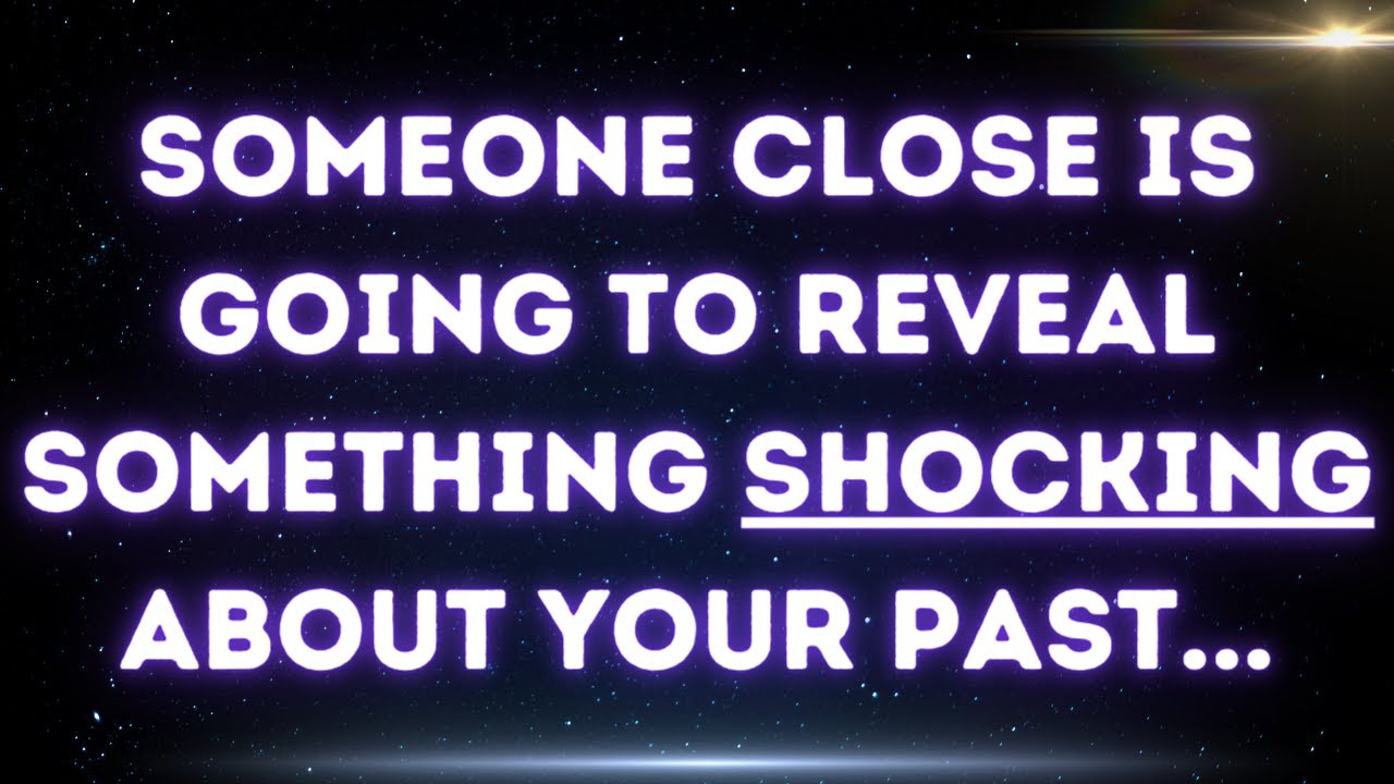 💌 Someone close is going to reveal something shocking about your past ...