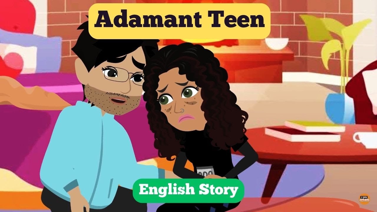 Adamant Teen | English story | Animated stories | Learn English with ...
