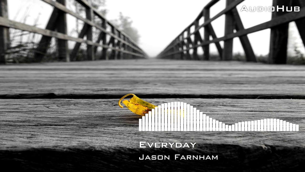Everyday - Jason Farnham [No Copyright Music] | YouTube Audio Library ...