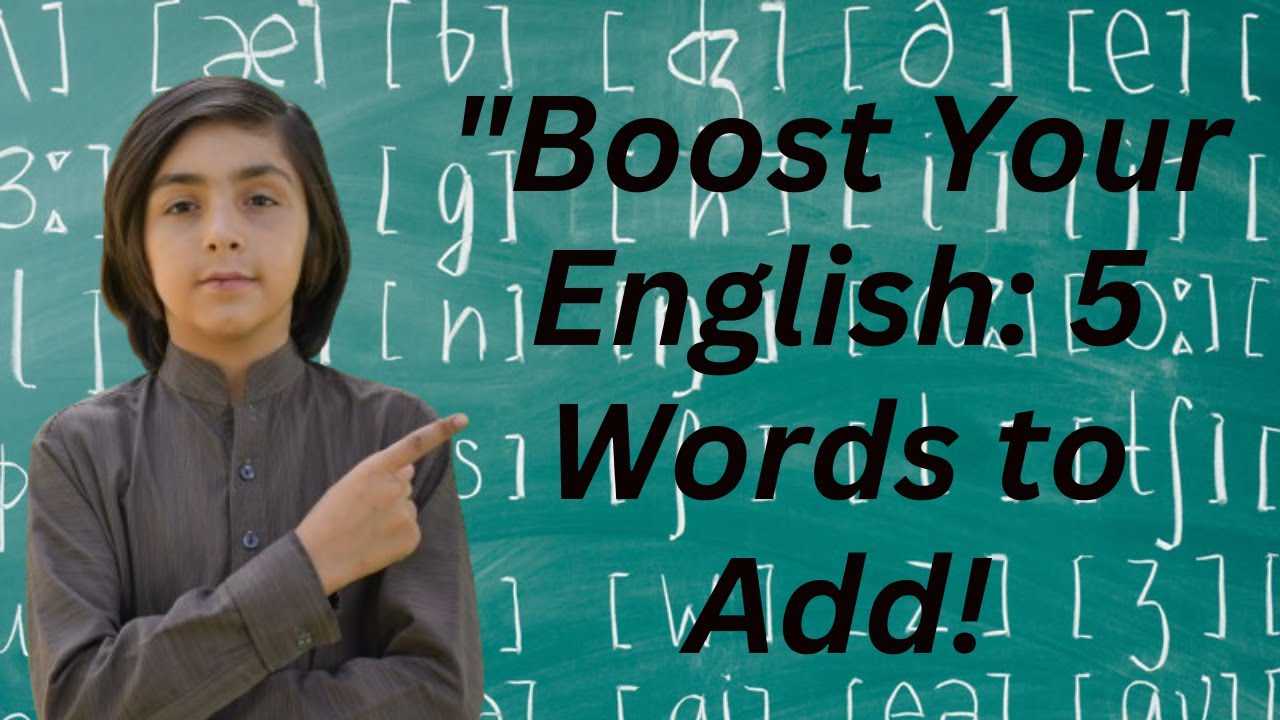 "Boost Your English: 5 Words to Add! - YouTube