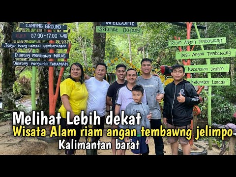 Melihat lebih dekat wisata Alam riam angan tembawng jelimpo - YouTube