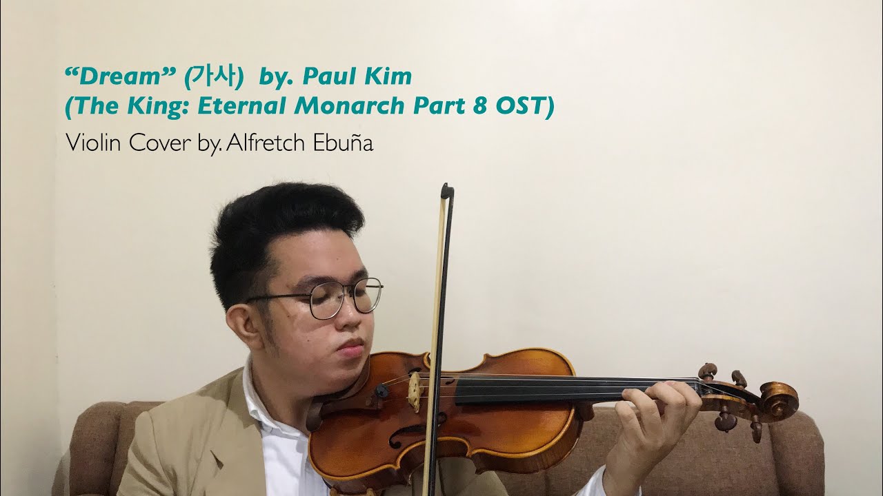 Dream - Paul Kim (Violin Cover by. Alfretch Ebuña) - YouTube