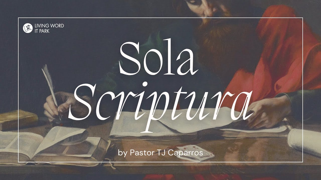 Sola Scriptura | Pastor TJ Caparros - YouTube