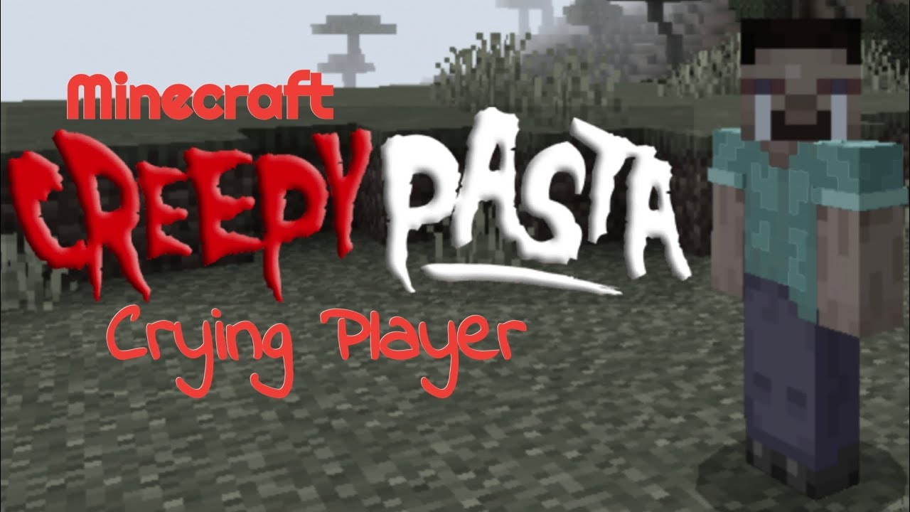 (Minecraft Creepypasta) Season 1 Episode 13 - Crying Player - YouTube