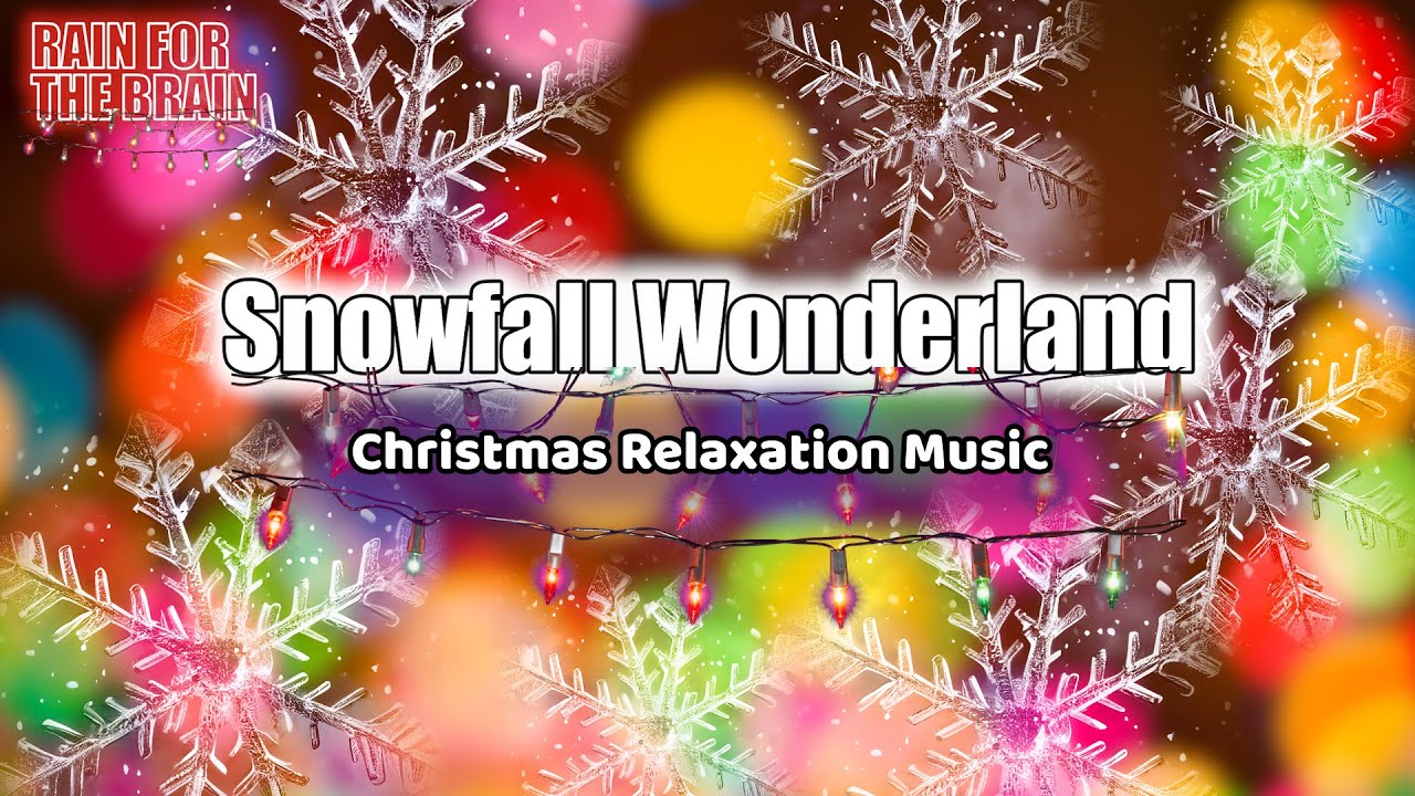 Magical Snowfall and Christmas Relaxation Music | Winter Wonderland ...
