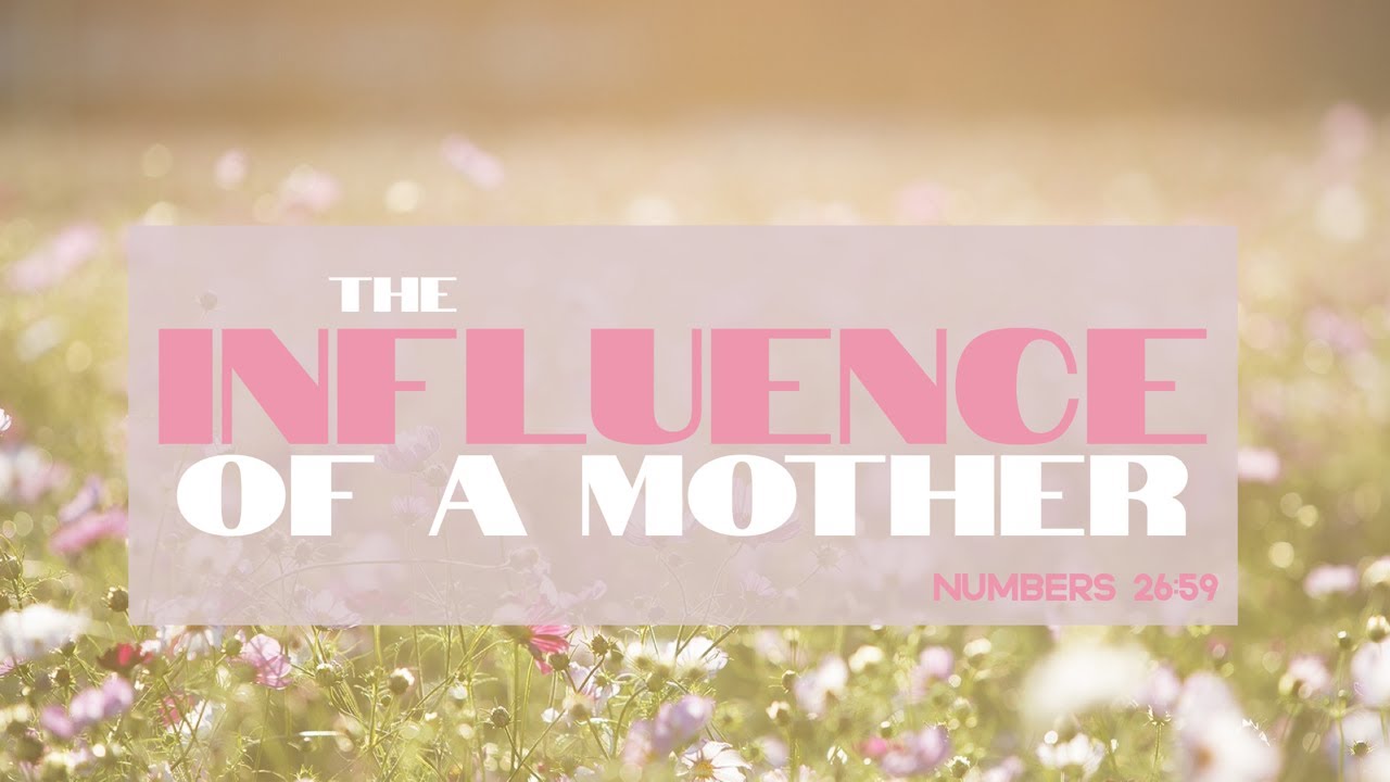 The Influence of a Mother - YouTube