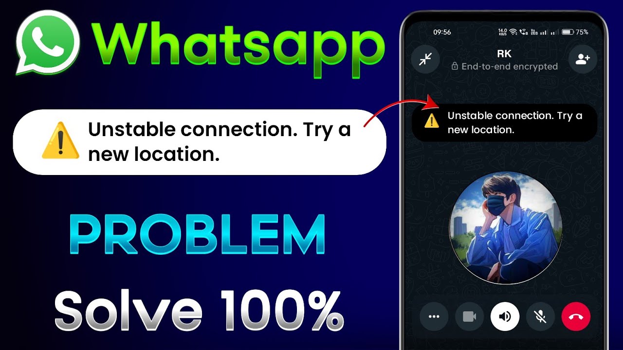 Unstable Connection Try A New Location WhatsApp Problem | WhatsApp ...