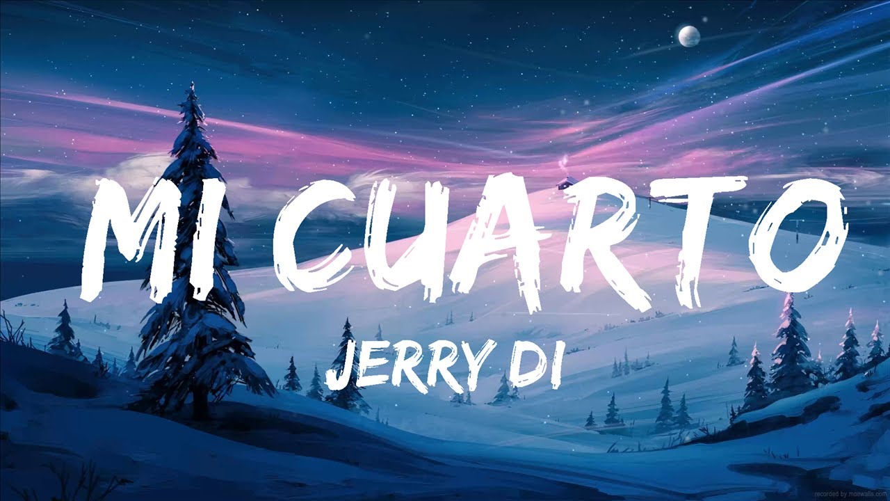 Jerry Di - Mi Cuarto (Letra/Lyrics) / 15 Min Version - YouTube