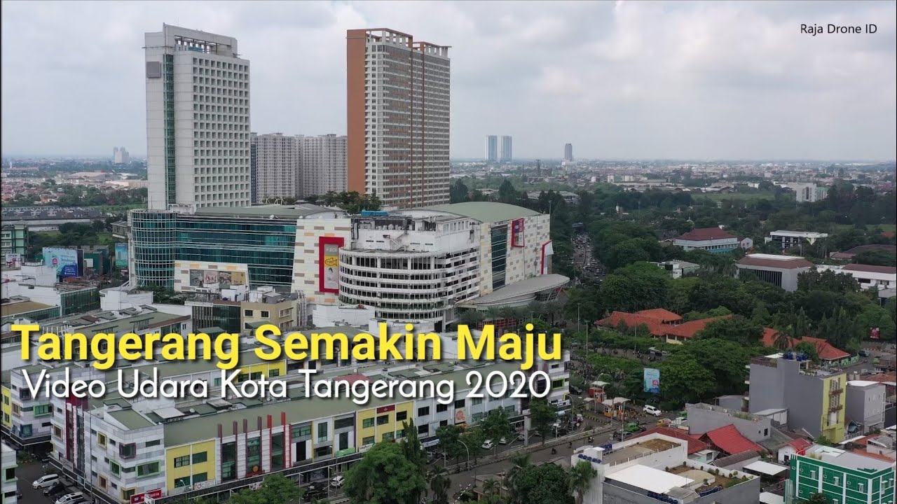 Pesona Kota Tangerang Banten, Drone Footage 2020 - YouTube