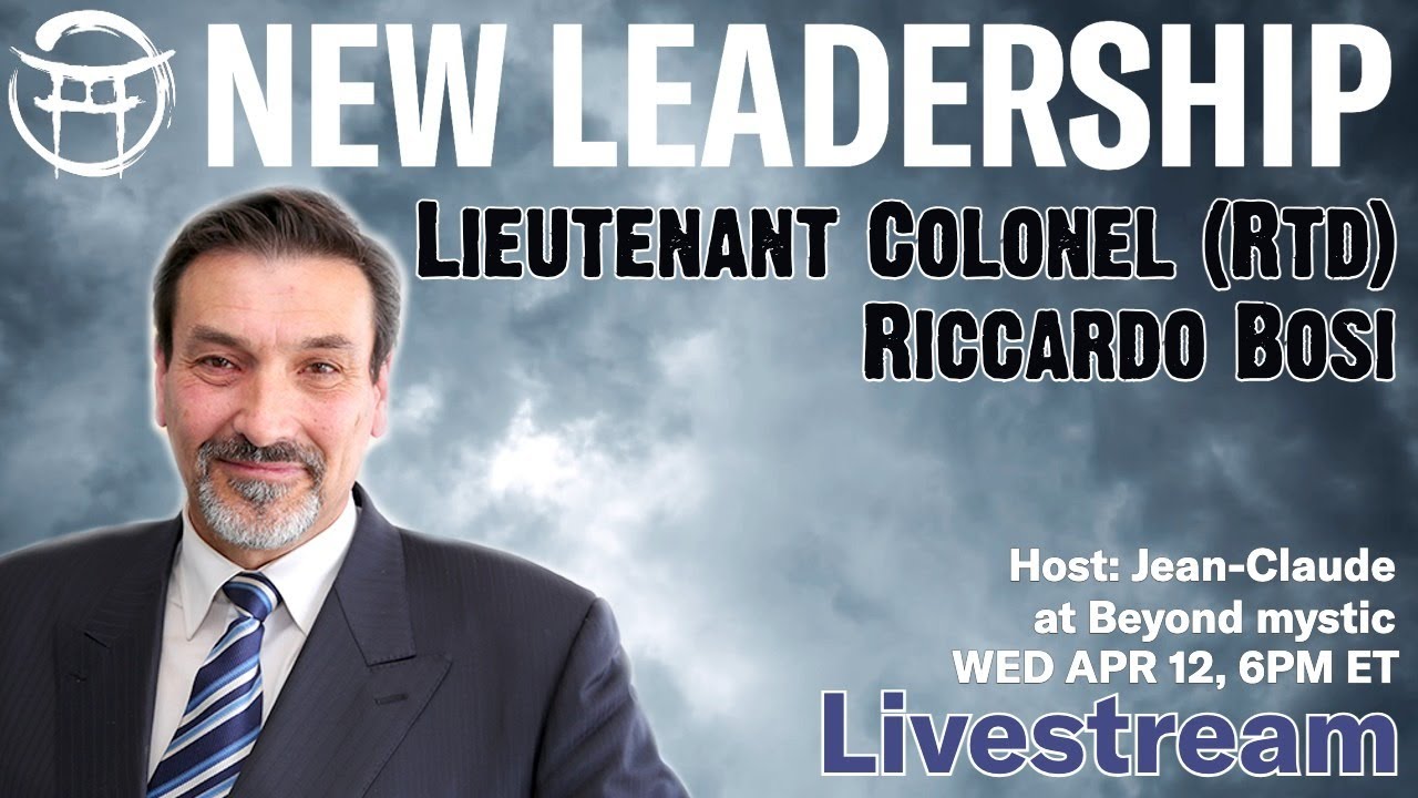 🔴LIVESTREAM: NEW LEADERSHIP With Lieutenant Colonel (Rtd) Riccardo Bosi ...