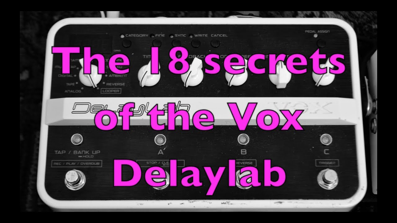 The 18 secrets of the Vox Delaylab - YouTube