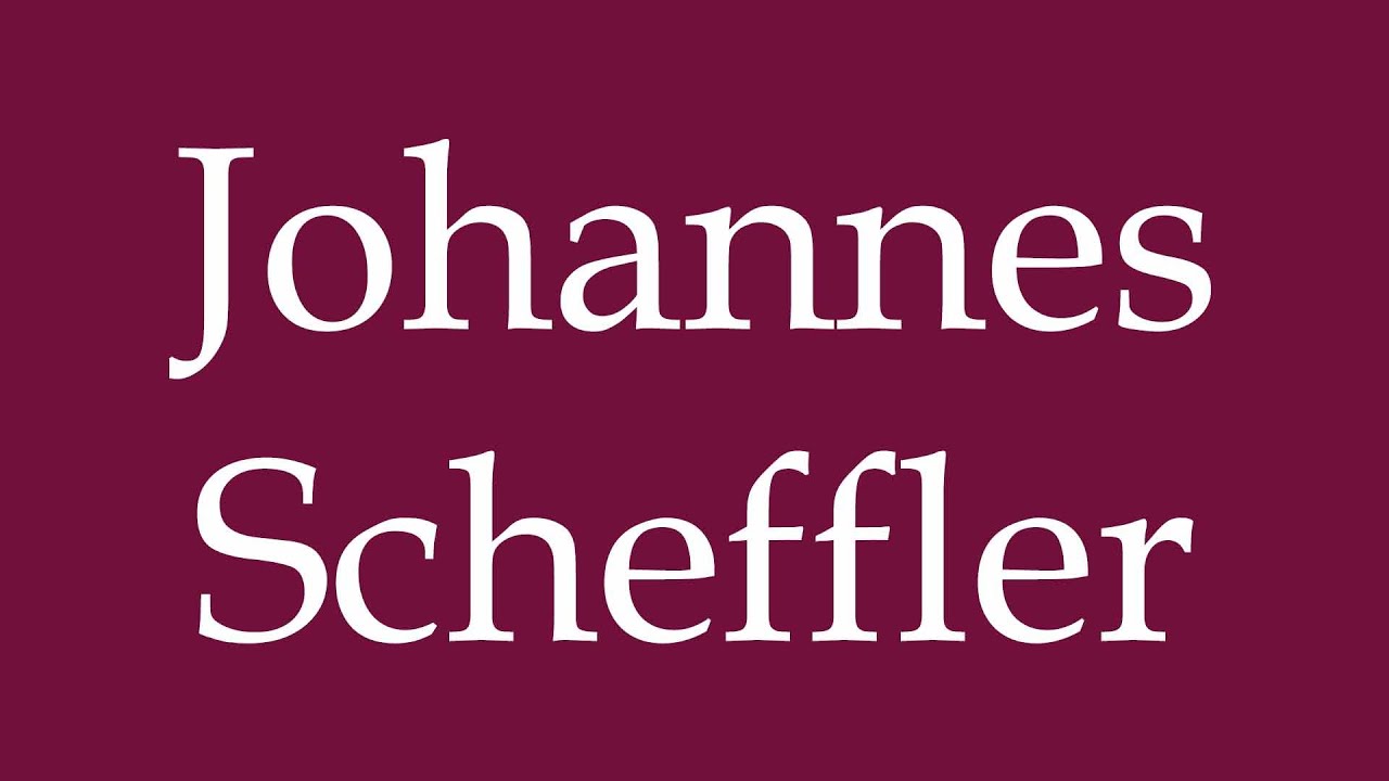 How to Pronounce ''Johannes Scheffler'' Correctly in German - YouTube