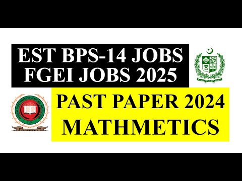 EST BPS-14 Past Paper MCQs 2024 General Mathematics Solved MCQs| FGEI EST BPS-14 Past Paper ...