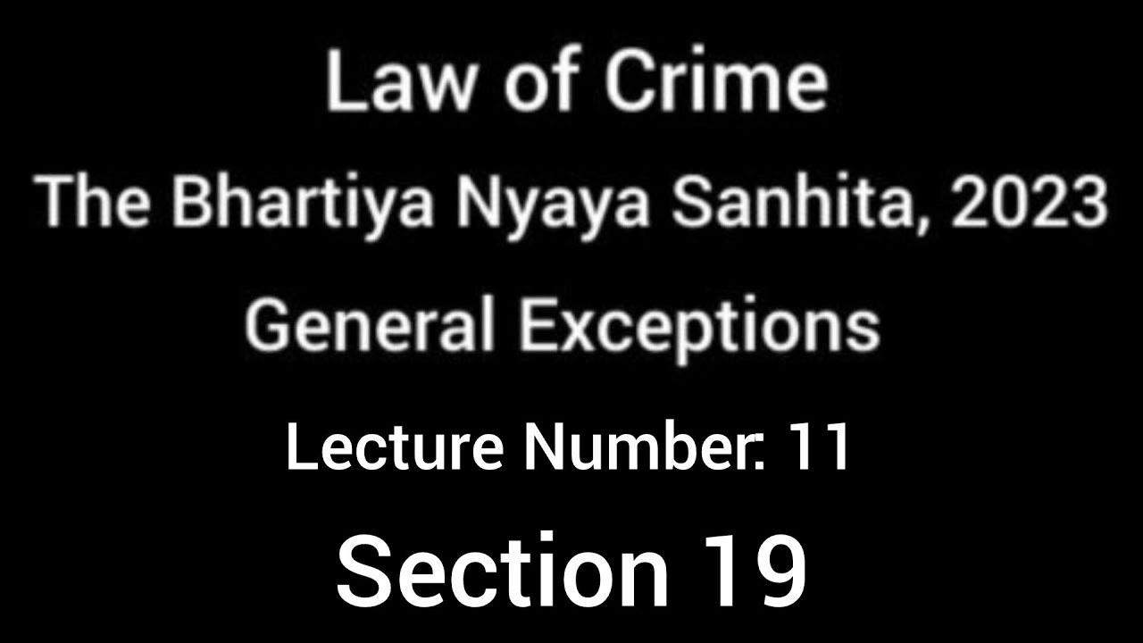 Chapter III | General Exceptions | Section 19 BNS #bns #judiciary #law ...