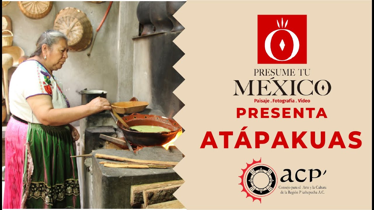 Atápakuas, comida tradicional - Presume tu México - YouTube