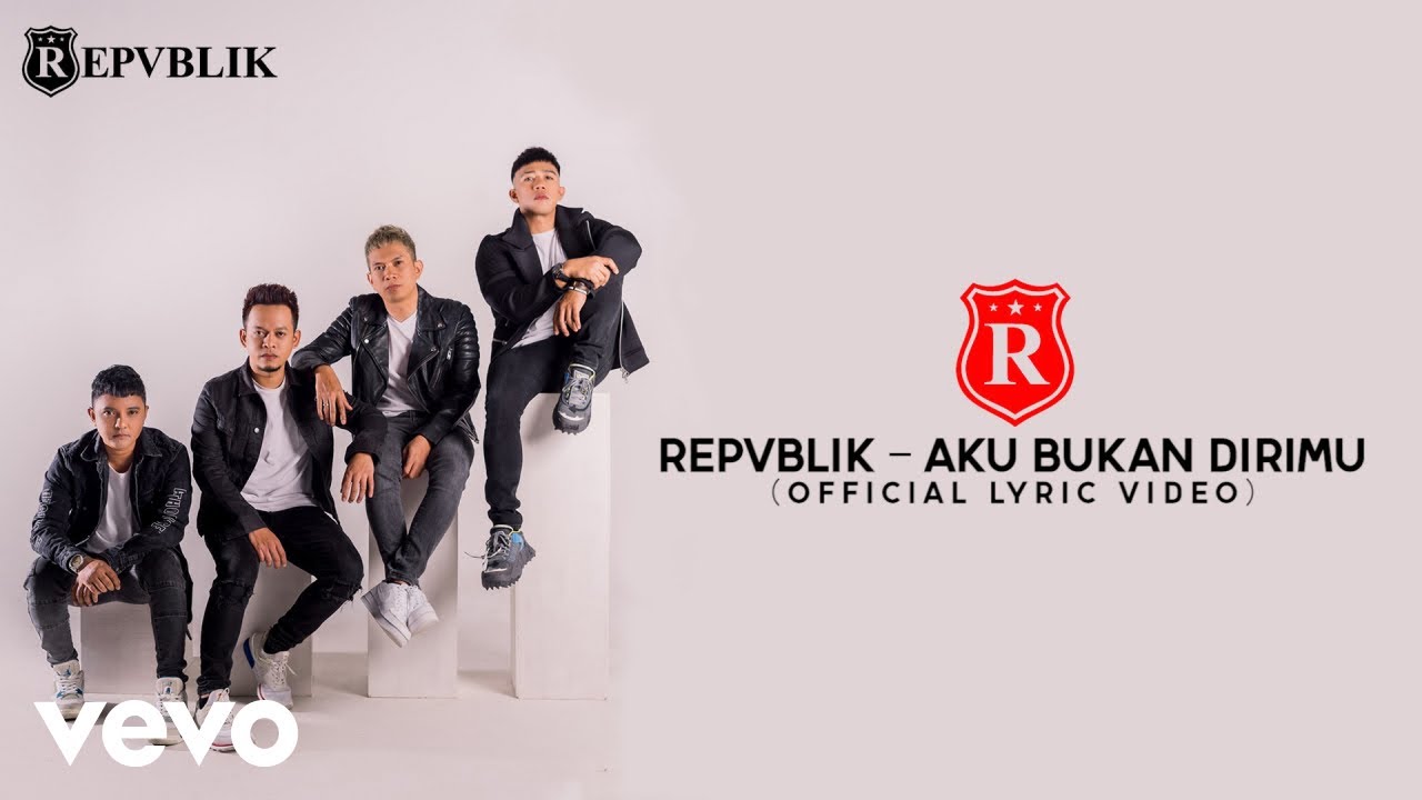 Repvblik - Aku Bukan Dirimu (Official Lyric Video) - YouTube