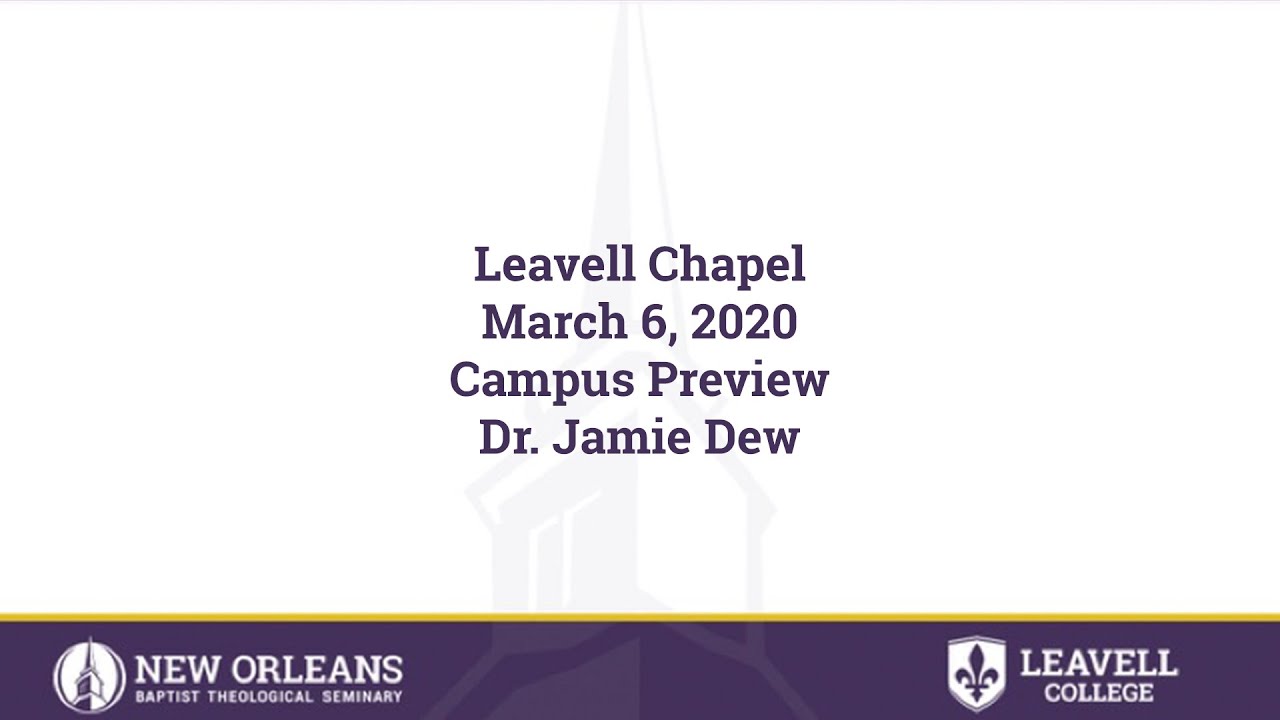 Campus Preview | Dr. Jamie Dew | 03-06-2020 - YouTube