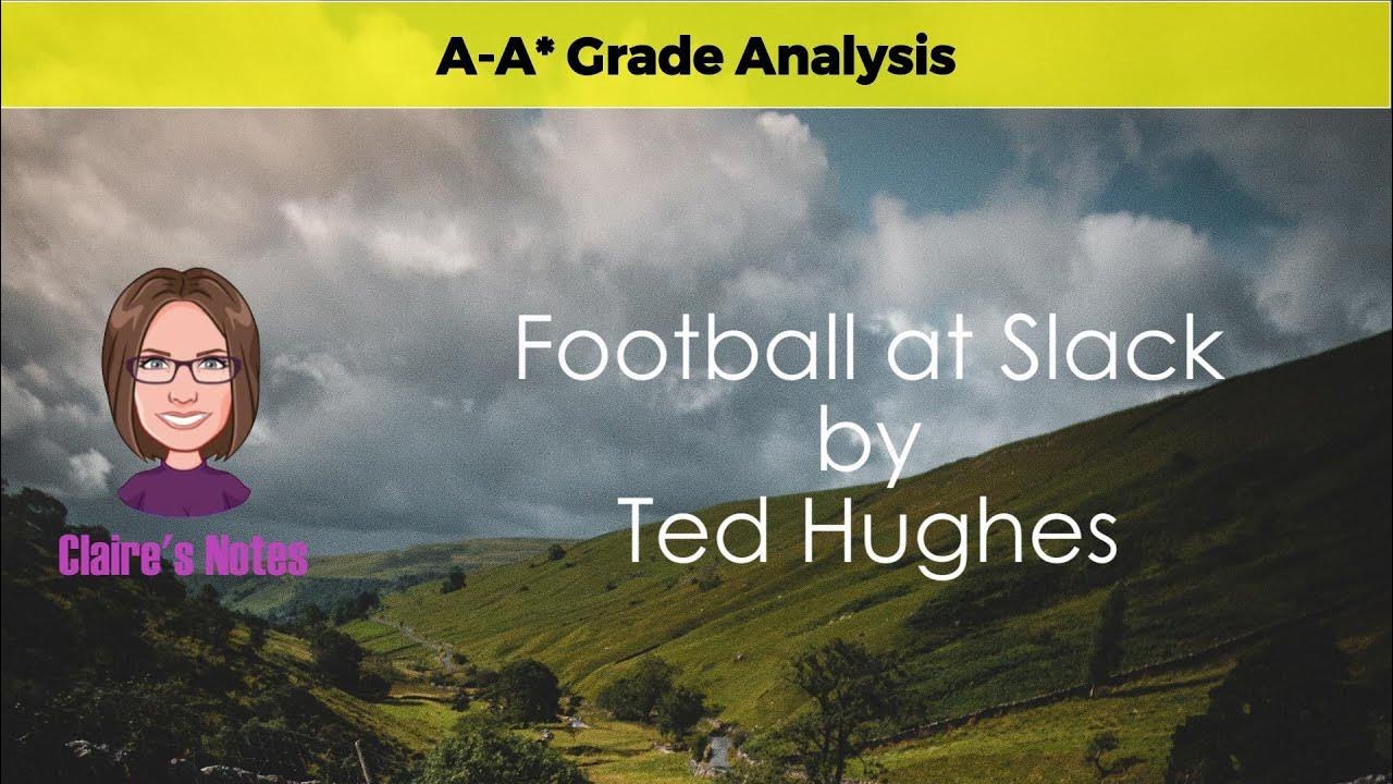 'Football at Slack' by Ted Hughes (Detailed commentary and analysis ...