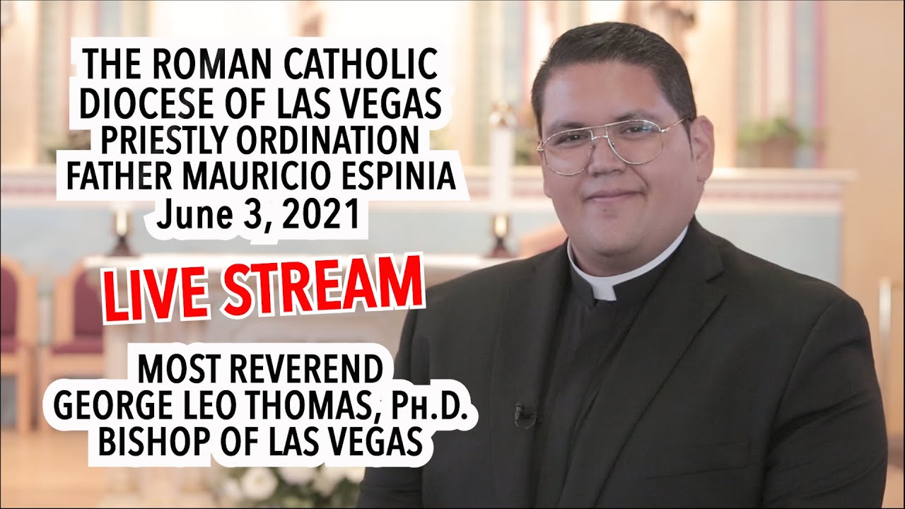 Live Stream: Priestly Ordination of Mauricio Espino, Most Reverend ...