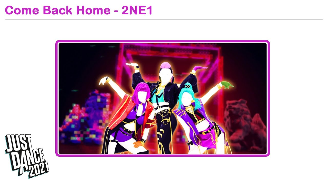 Come Back Home - 2NE1 | Just Dance 2021 - YouTube