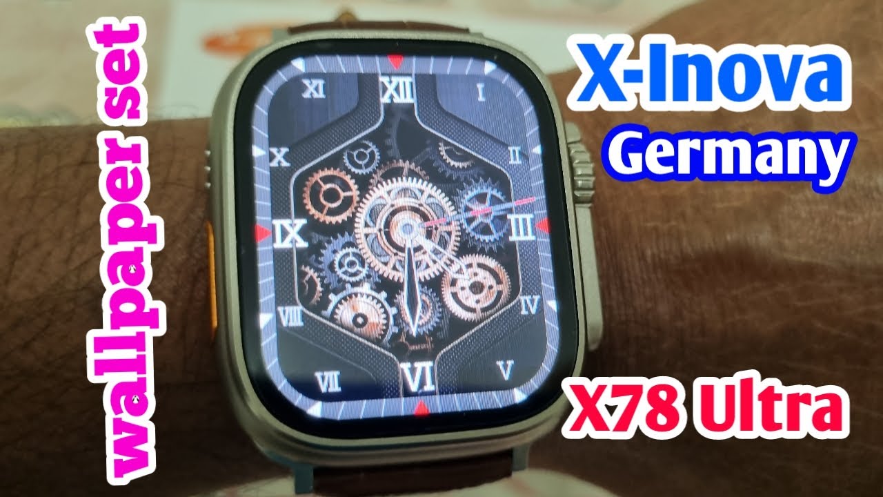 Smart Watch X-Inova Germany X78 Ultra | How to Connect Your Smart Phone ...