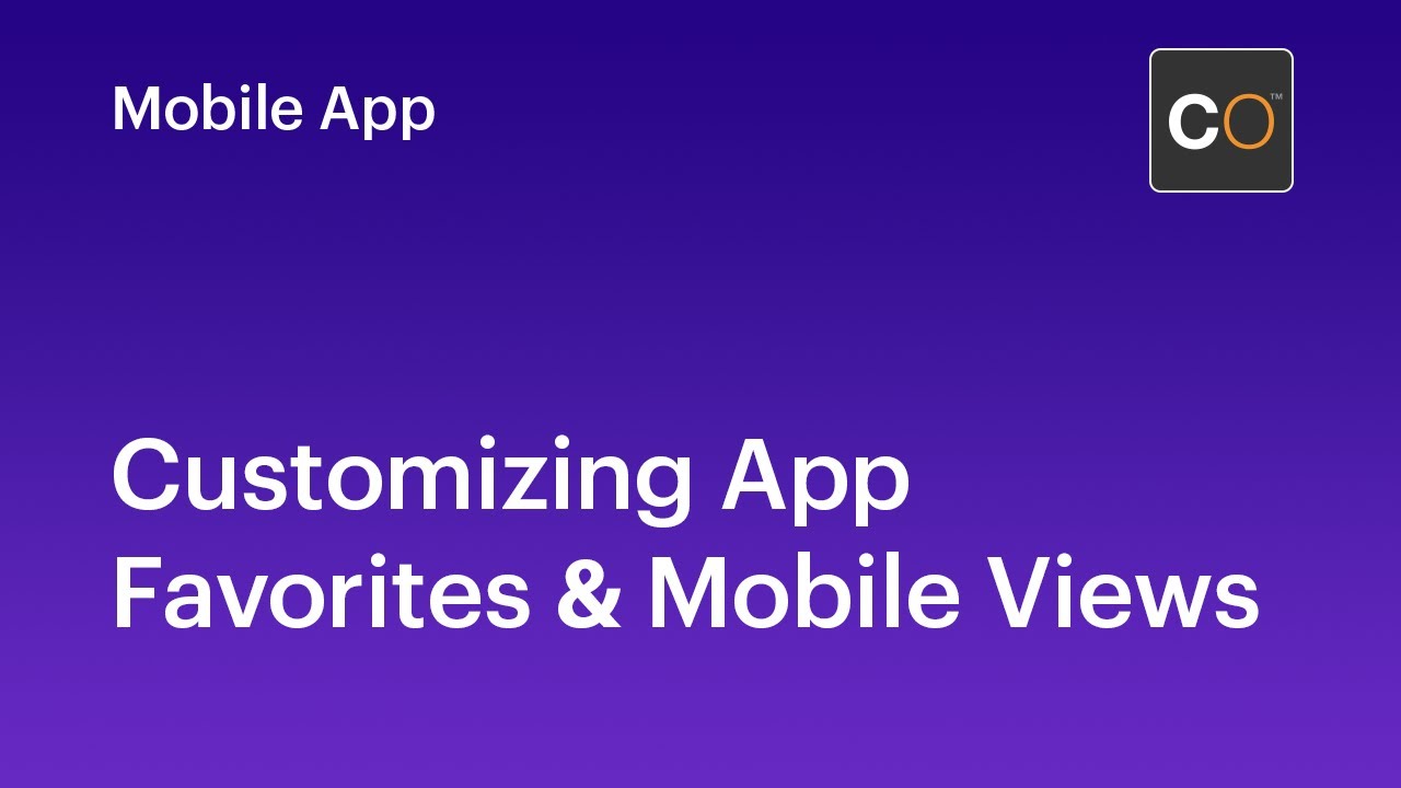 Customizing App Favorites and Mobile Views - YouTube
