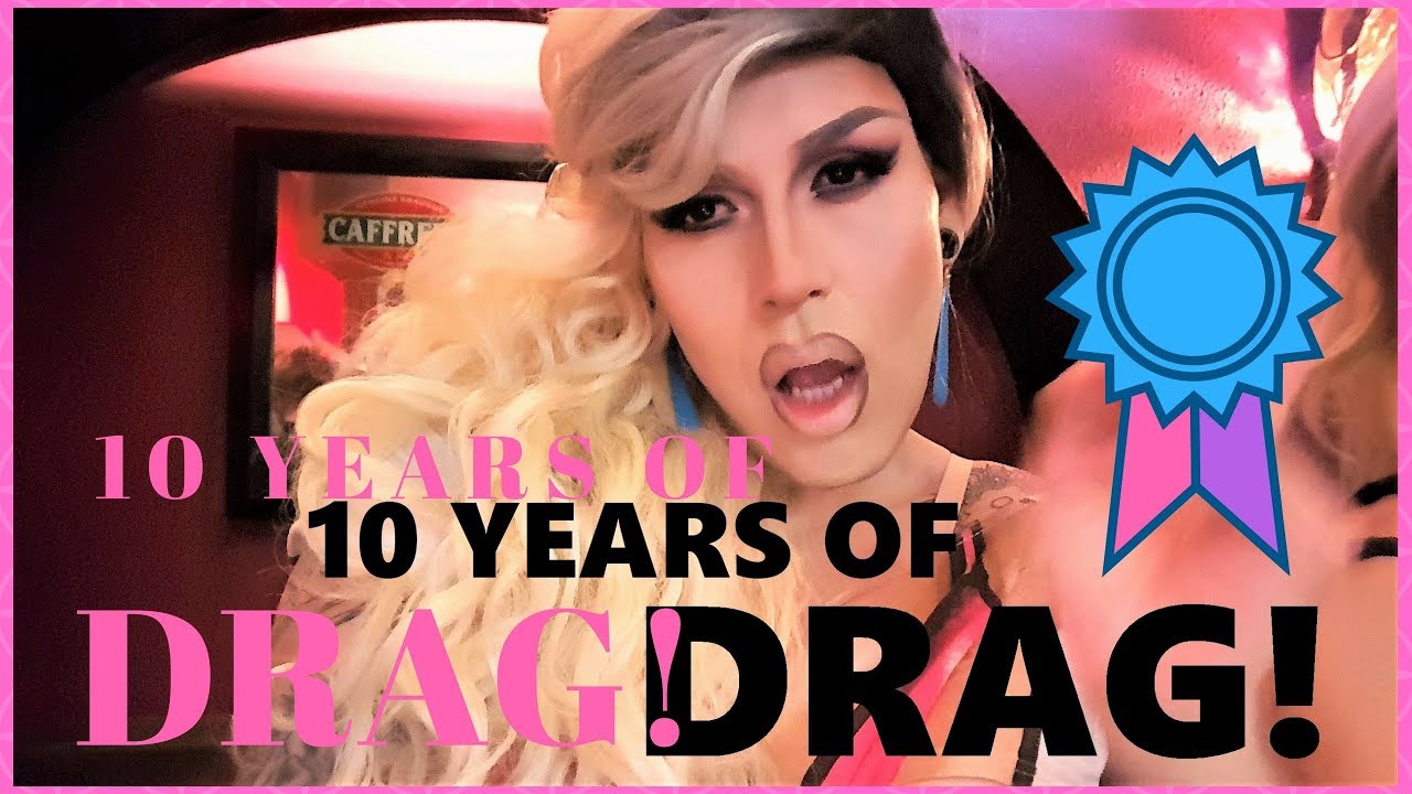 Drag Queen - My Evolution! - YouTube
