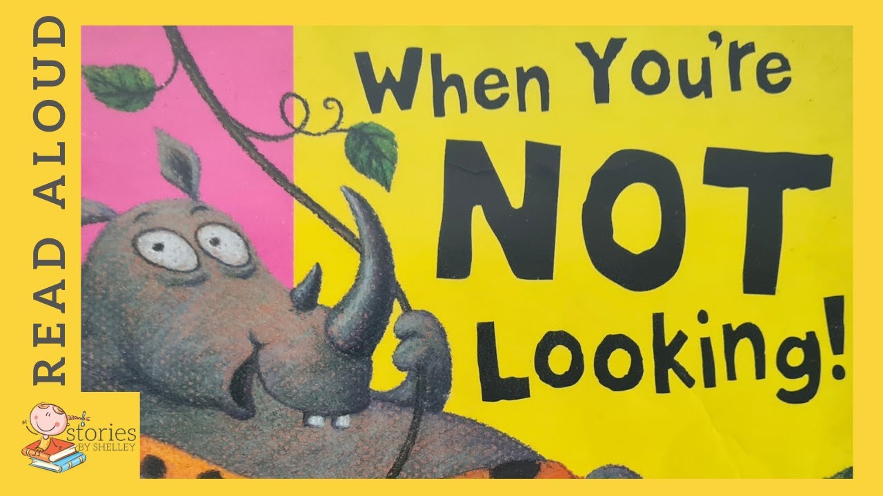 When You're Not Looking | READ ALOUD | Storytime for kids - YouTube