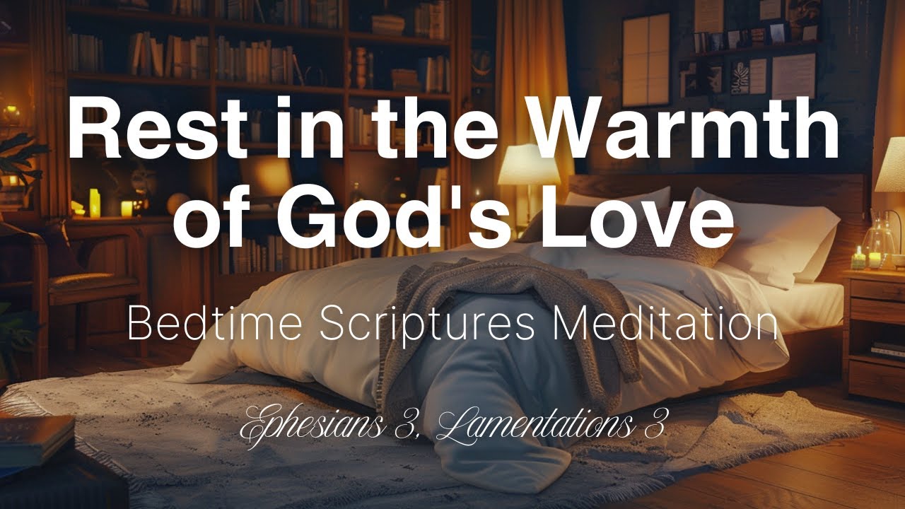 Guided Bedtime Scriptures Meditation | Bible Verses For Falling Asleep ...