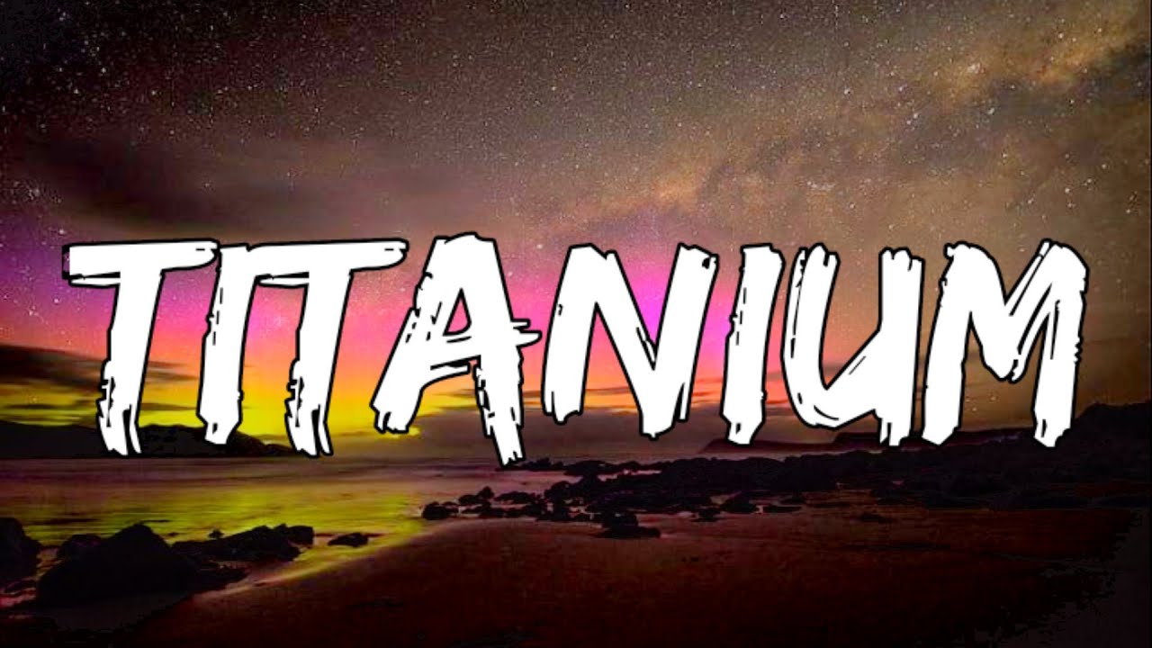 David Guetta - Titanium (Lyrics) ft. Sia - YouTube