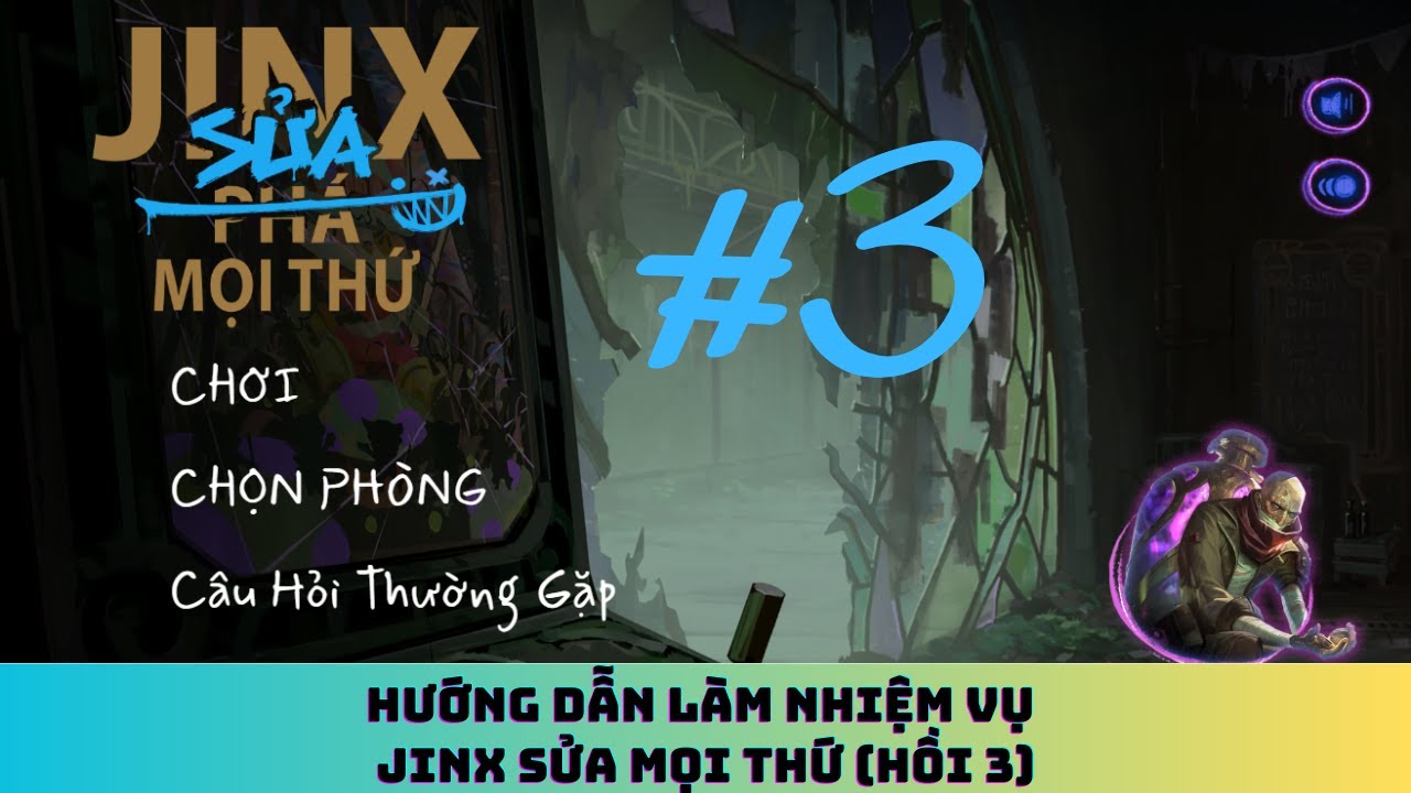 Hướng dẫn Jinx Sửa Mọi Thứ (Hồi 3) | Jinx Fixes Everything ACT 3 - YouTube