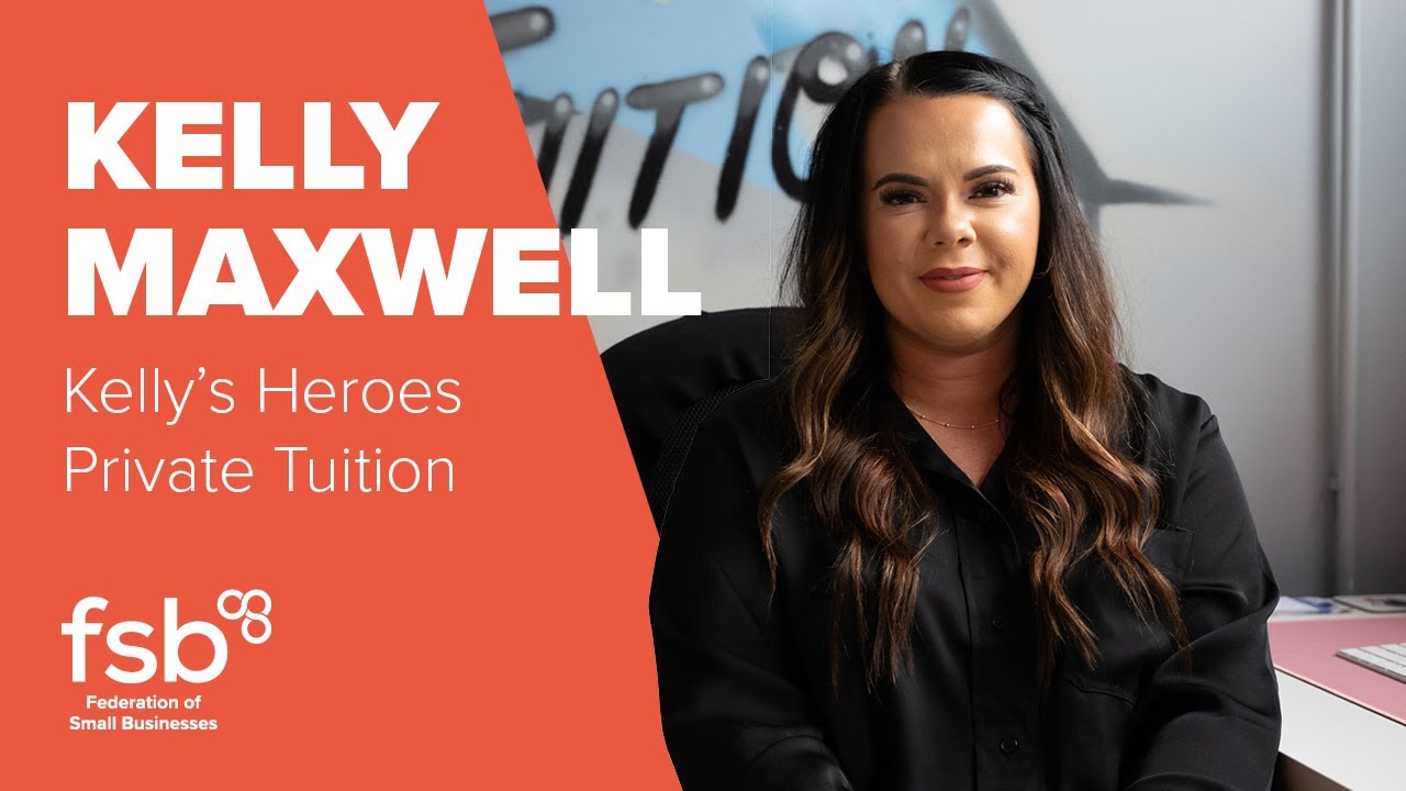 Kelly Maxwell, Kelly's Heroes Private Tuition | FSB Member Stories ...