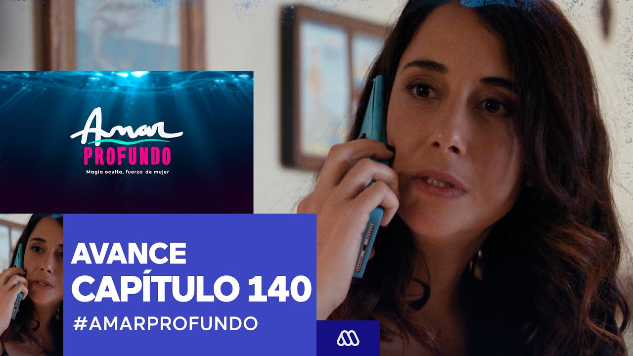 Amar Profundo / Avance Capítulo 140 / Mega - YouTube
