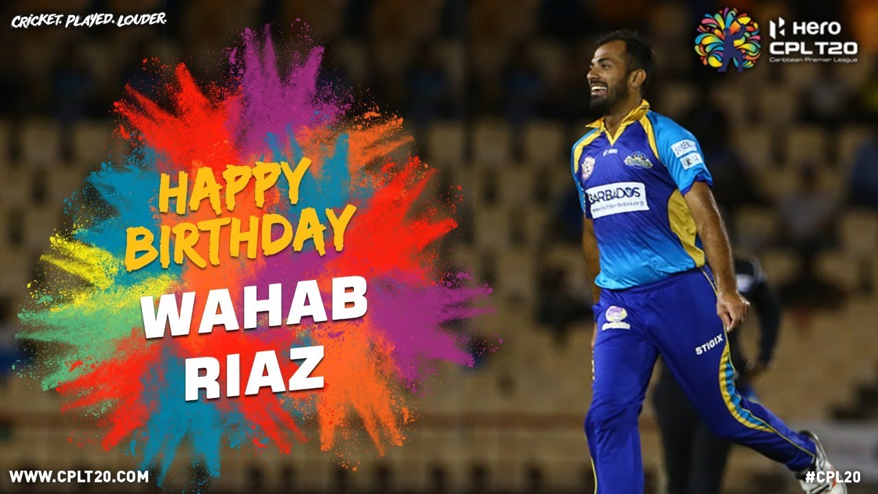 HAPPY BIRTHDAY | WAHAB RIAZ | #HappyBirthday #CPL20 # ...
