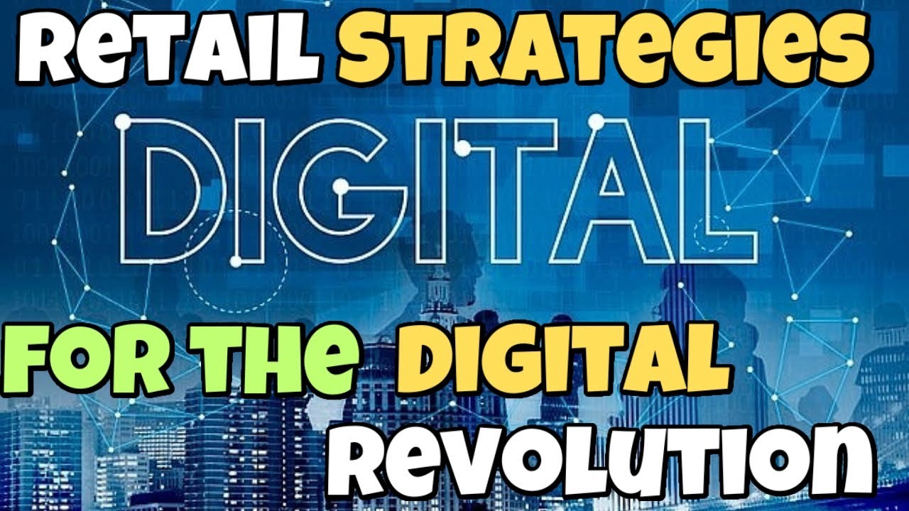 Retail Strategies For the Digital Revolution - YouTube