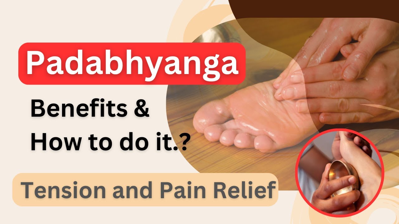 Padabhyanga foot massage | Padabhyanga benefits | Ayurvedic Foot ...