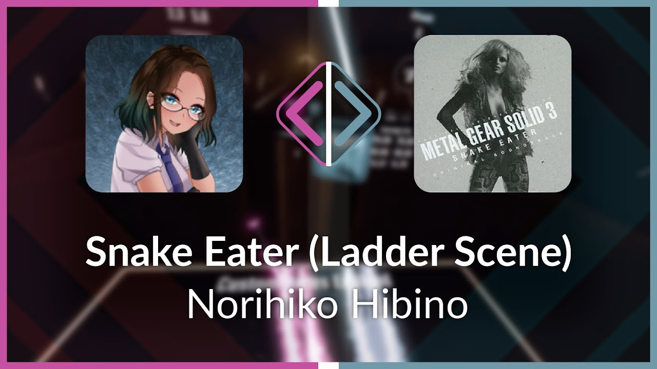 Beat Saber | PulseLane | Norihiko Hibino - Snake Eater (Ladder Scene ...