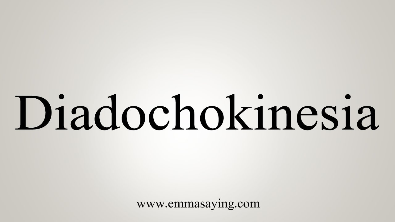 How To Say Diadochokinesia - YouTube