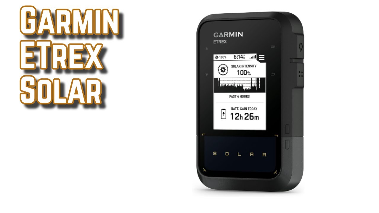 Off the Grid, On Point: Unlimited Navigating with Garmin's Solar ...