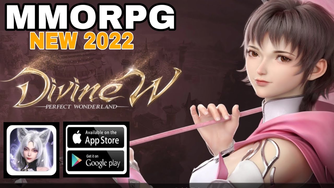 Devine W : Perfect Wonderland Gameplay New MMORPG For Mobile 2022 - YouTube