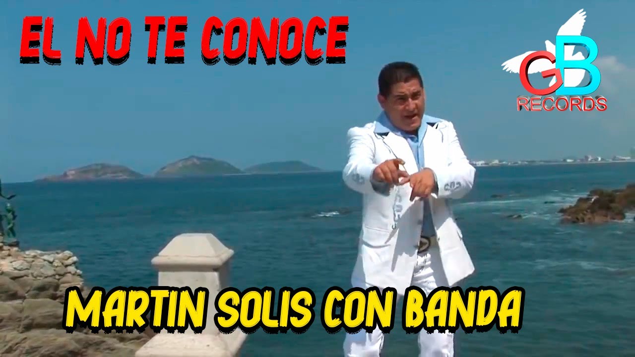Martin Solís ""el no te conoce"" Video Musical - YouTube