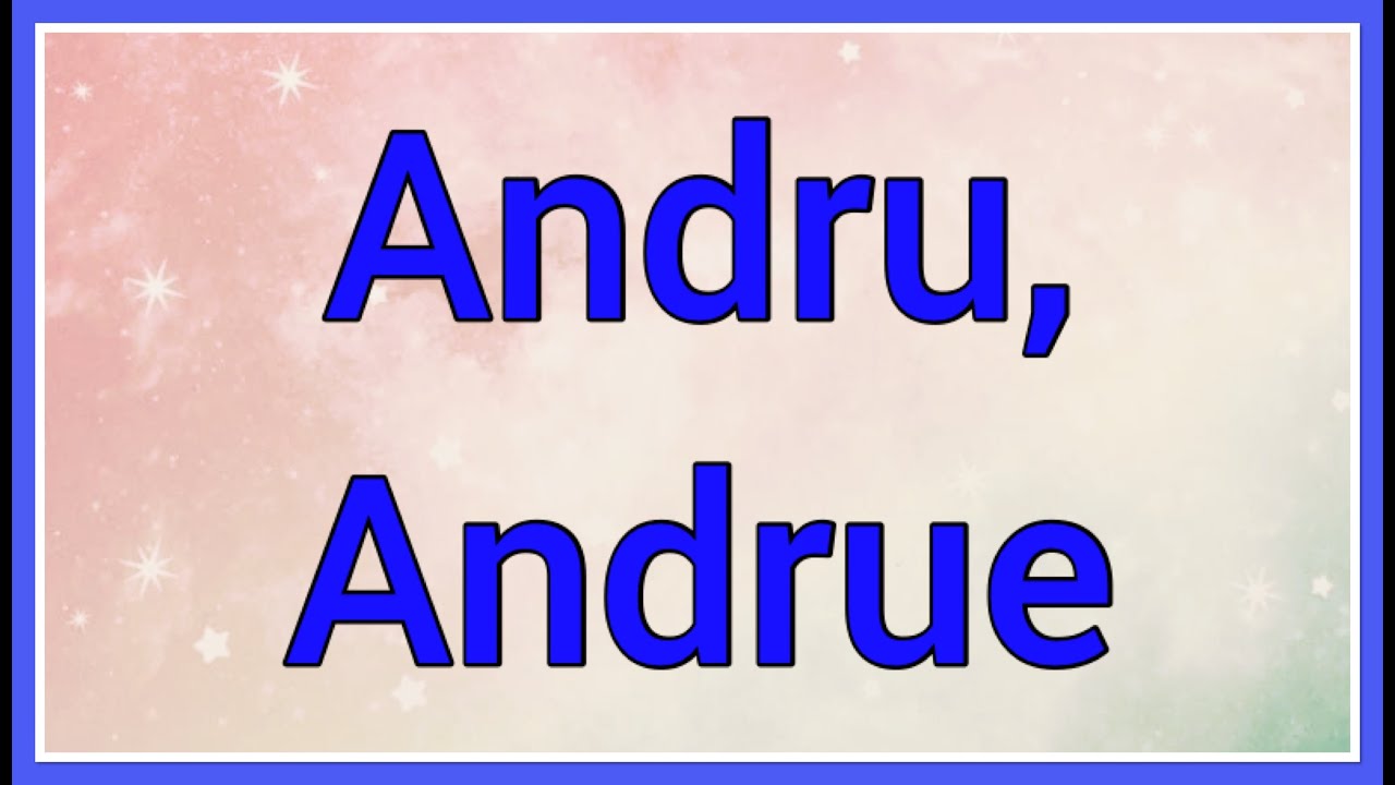 Andru, Andrue | Name Origin Variations - YouTube