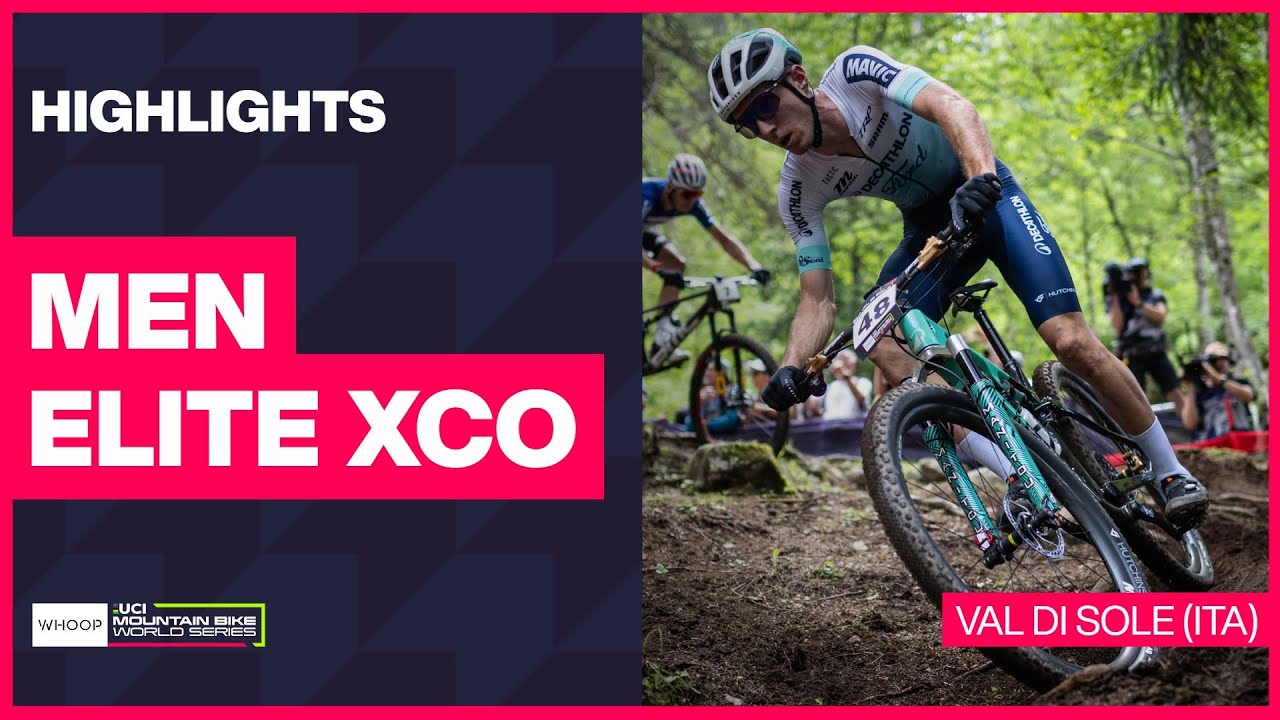 Val di Sole - Men Elite XCO Highlights | 2024 WHOOP UCI Mountain Bike ...