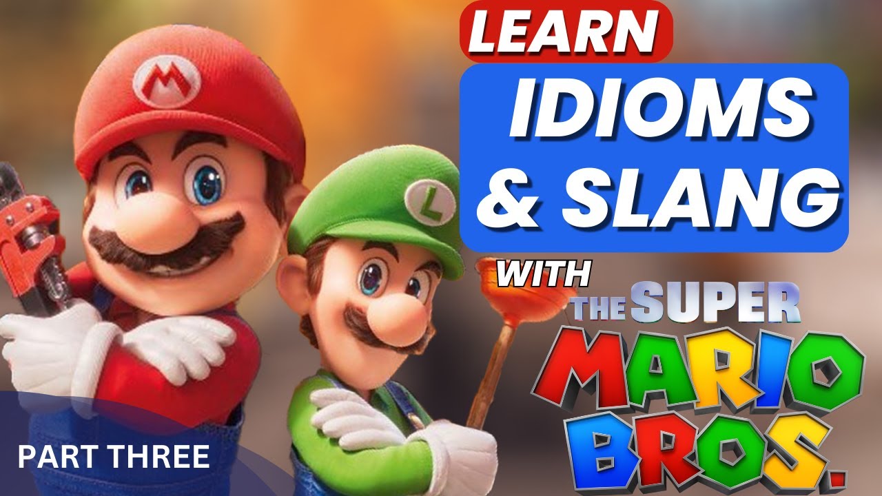 Learn Idioms & Slang With The Super Mario Bros. Movie | Part 3 - YouTube