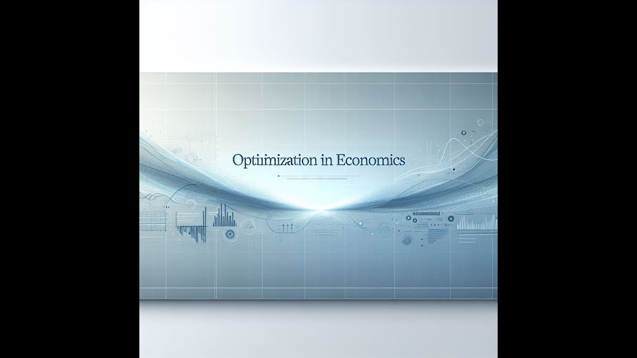 Optimization in Economics - Economics Explained - YouTube