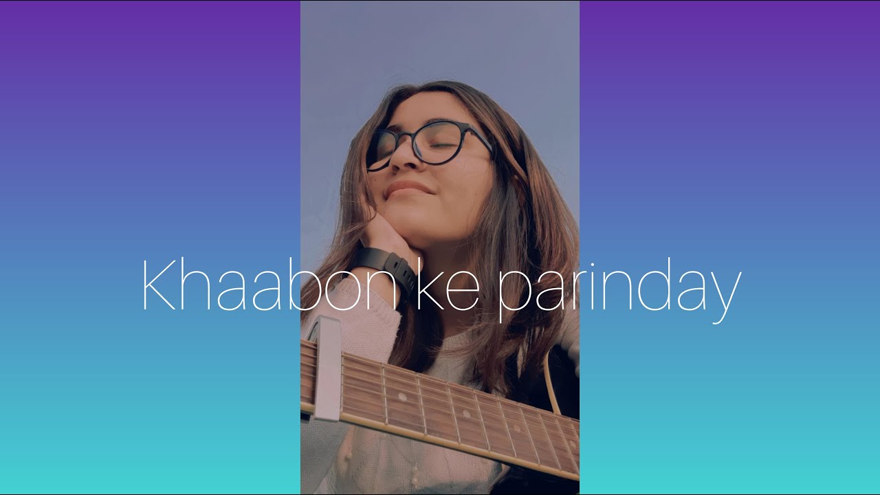 Khaabon ke parinday 🕊 - YouTube