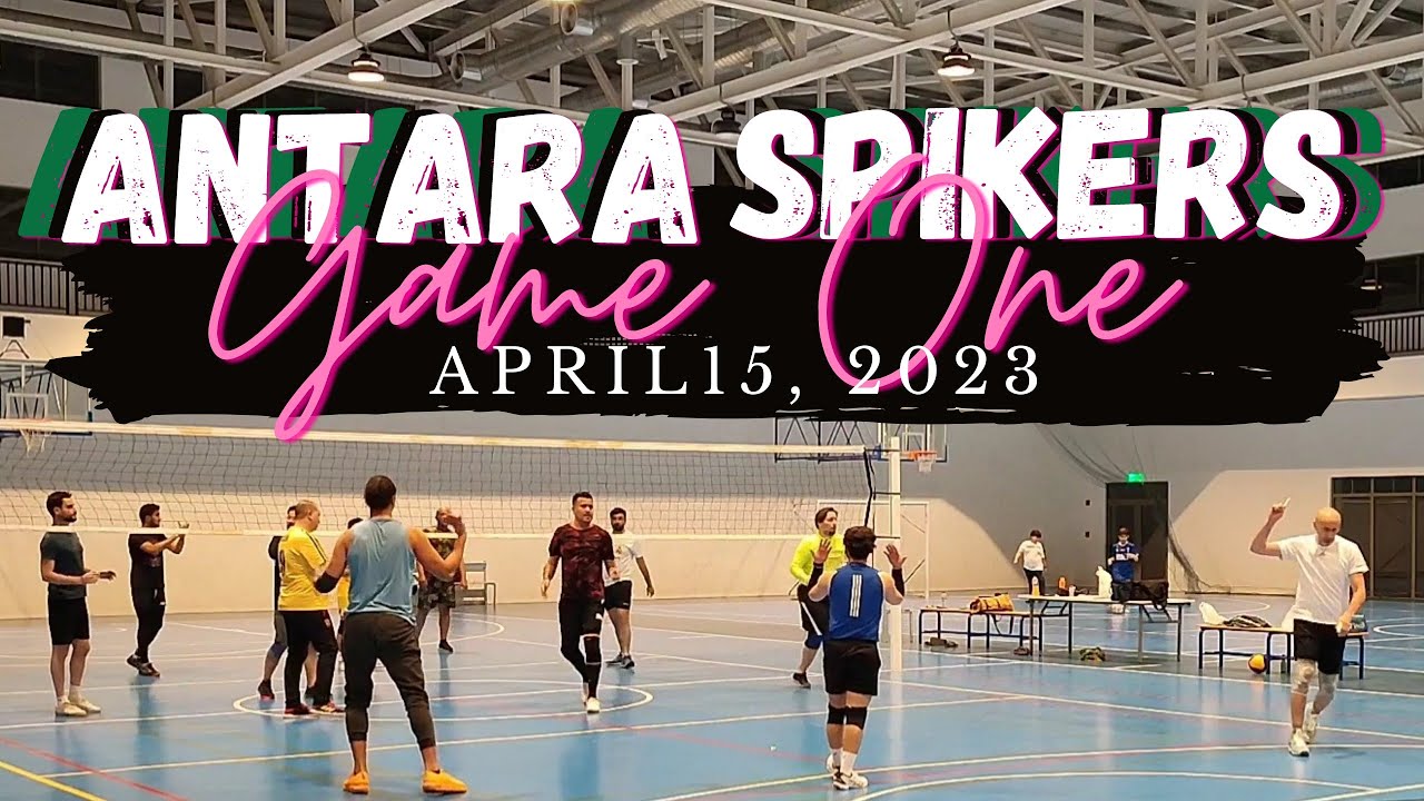 Antara Spikers - Game 1 - April 15, 2023 - YouTube