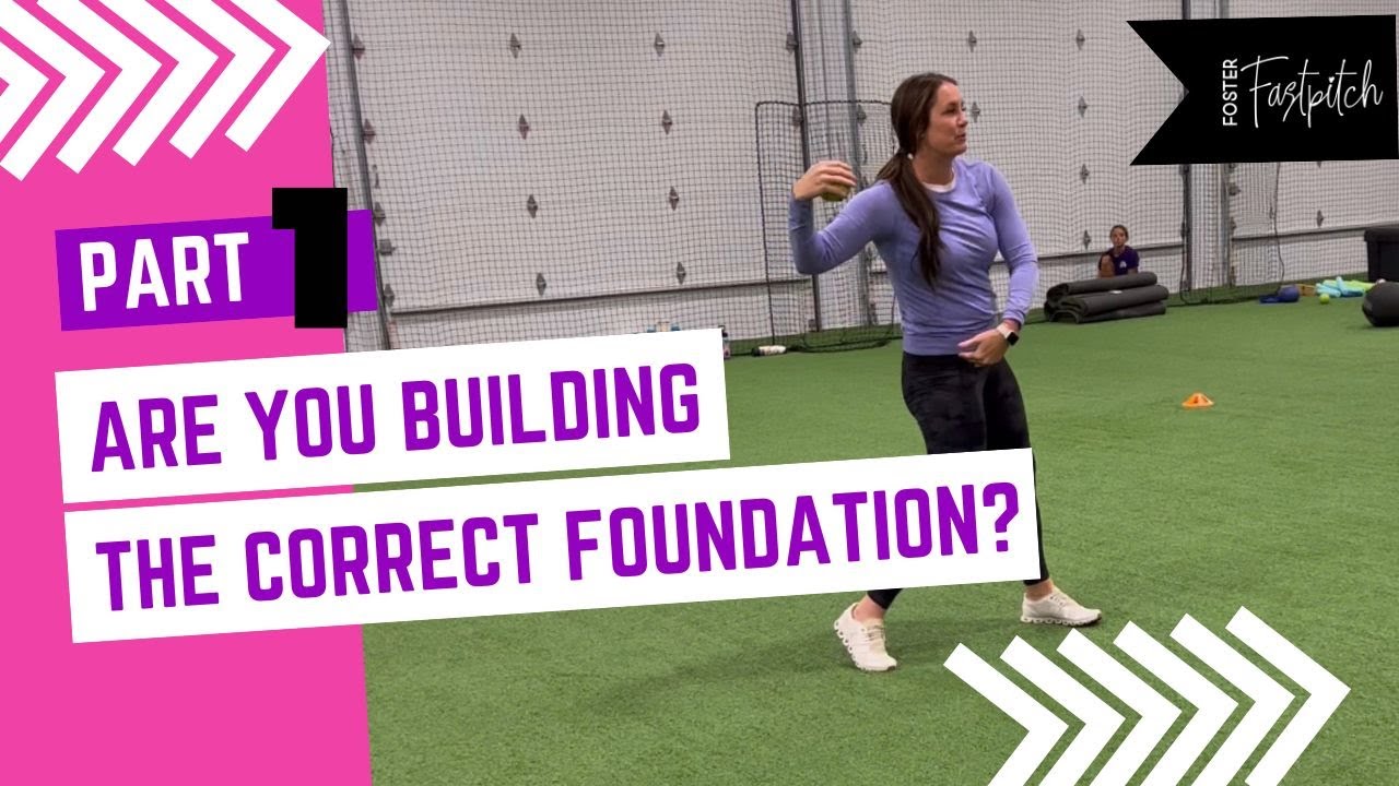 BUILDING A FOUNDATION | Foundation Series Part 1 | Foster Fastpitch ...
