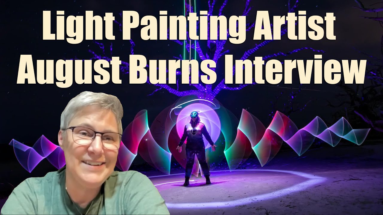 Light Painting Artist August Burns Interview - YouTube
